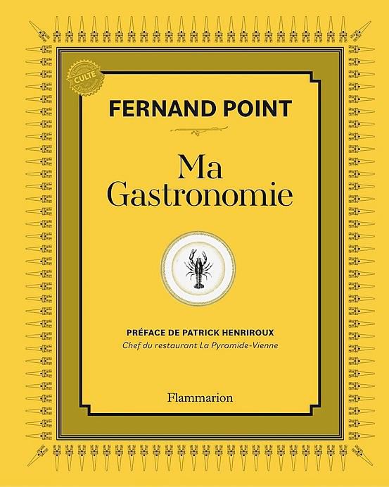 Réédition: Retrouvons le fabuleux patrimoine culinaire de Fernand Point ...