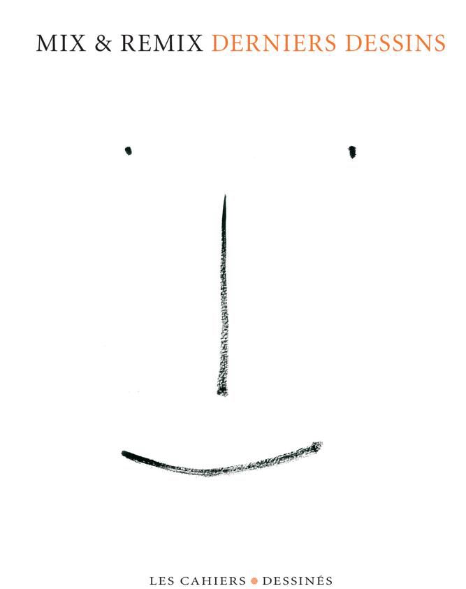 Mix & Remix a usé ses crayons jusqu'à la fin hors actu et dans la plus ...