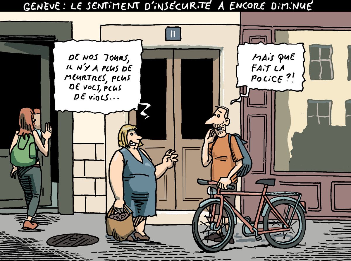 Dessin du 26 septembre: Genève: le sentiment d’insécurité a encore ...