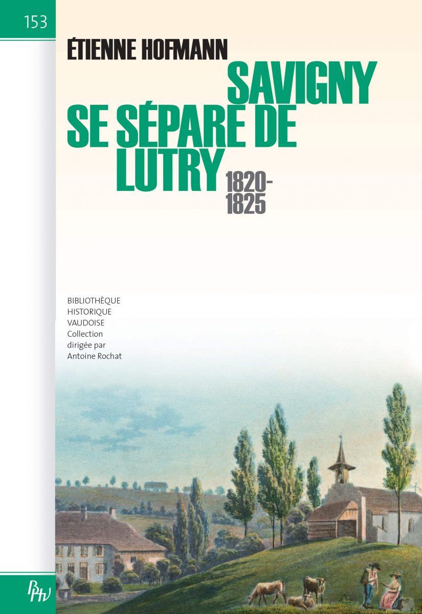 Un livre pour un bicentenaire: Savigny se séparait de Lutry il y a 200 ...