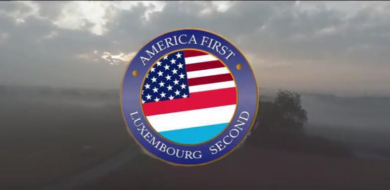 America First, Luxembourg Second – Nun hat auch Luxemburg ein Video für ...